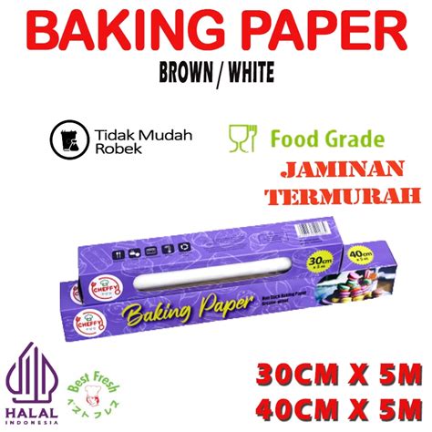 Jual Cheffy Baking Paper 30 Cm X 5 M Best Fresh Kertas Roti 30cm X 5m 40cm X 5m Shopee Indonesia