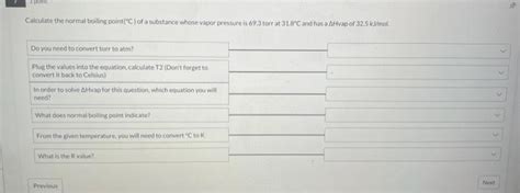 Solved Calculate The Normal Boiling Point C Of A Substance Chegg Com