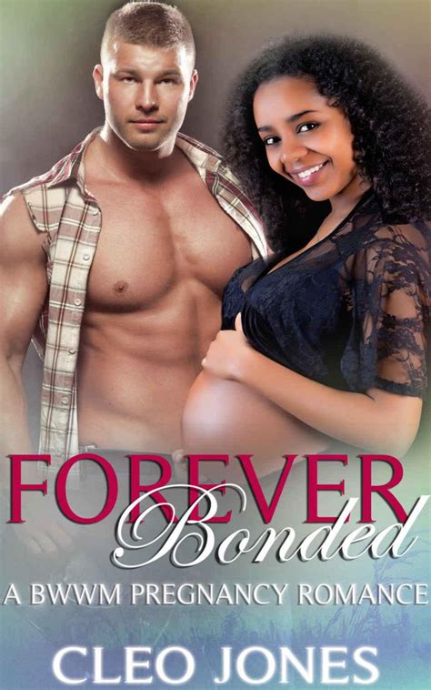 Forever Bonded Bwwm Pregnancy Romance Read Online Free Book By Cleo