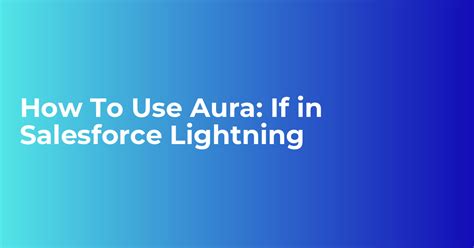 how to use aura if salesforce lightning developer