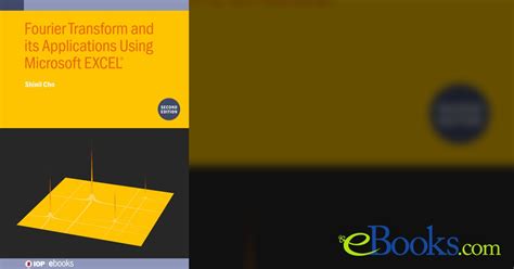 fourier transform and its applications using microsoft excel® second