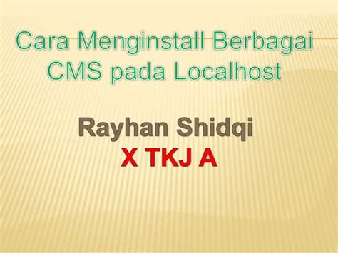 Tutorial Instalasi Berbagai Cms Pada Localhost Ppt