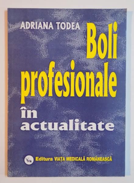 Boli Profesionale In Actualitate De Adriana Todea 2000