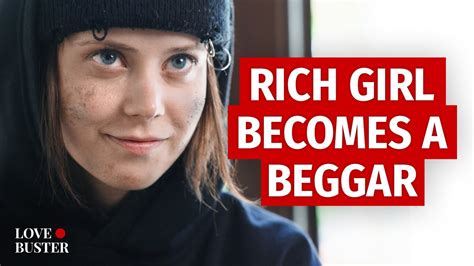 Rich Girl Becomes A Beggar Lovebustershow Youtube
