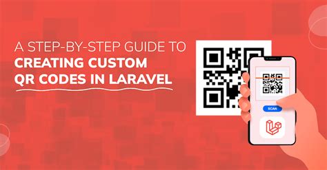 a step by step guide to creating custom qr codes in laravel insights
