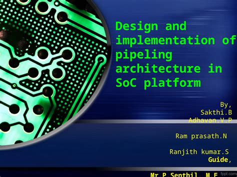 Ppt Design And Implementation Of Pipeling Architecture In Soc