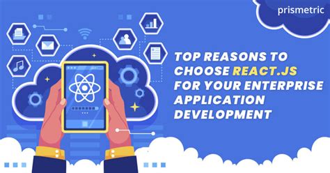 Top Reasons To Choose Reactjs For Enterprise App Development