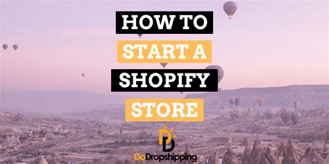 How To Start A Shopify Store The Definitive Guide 2025