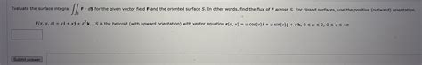 Solved F X Y Z Yi Xj Z2k S Is The Helicoid With Upward
