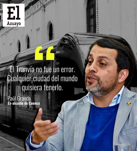 Paul Granda Ex Alcalde De Cuenca Cuenca Informativa