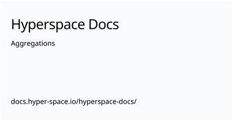 Aggregations Hyperspace Docs