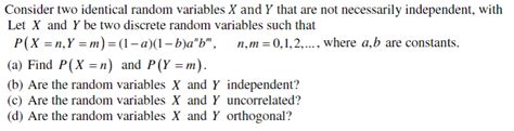 Solved Consider Two Identical Random Variables X And Y That Chegg