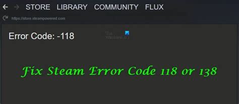 Fix Steam Error Code 118 Or 138 Fix Steam Error Code 118 Or 138