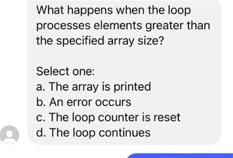 Solved What Happens When The Loop Processes Elements Greater