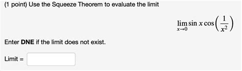 Solved 1 Point Use The Squeeze Theorem To Evaluate The
