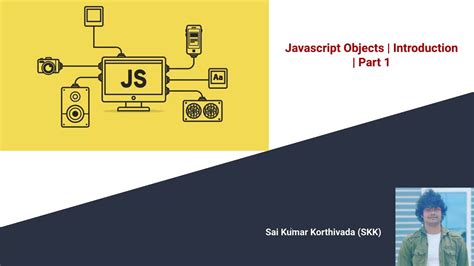 Javascript Objects Objects Introduction Part 1 Javascriptobjects