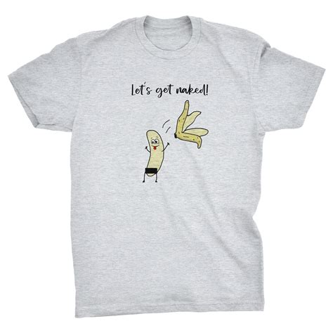 Striptease Banana Let S Get Naked Funny T Shirt Viper Clothing