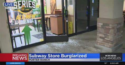 Burglars Break Porter Ranch Subway Store Door Steal Cash Register