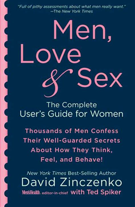 Men Love And Sex The Complete Users Guide For Women Zinczenko David Spiker Ted