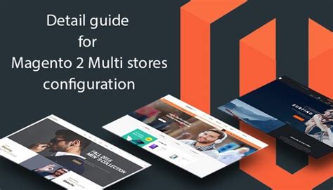 detail guide for magento 2 multistore configuration