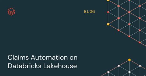 Claims Automation on Databricks Lakehouse | Databricks Blog