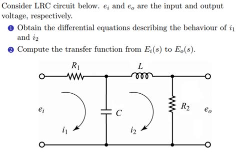 Solved Consider Lrc Circuit Below Ei ﻿and Eo ﻿are The Input