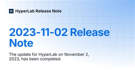 2023 11 02 Release Note Hyperlab Release Note