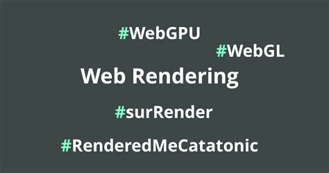 Web Rendering Apis An Introduction And Comparison Of Webgl And Webgpu