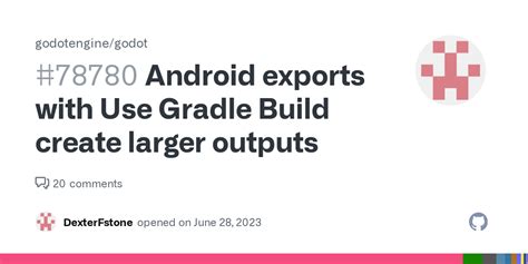Android Exports With Use Gradle Build Create Larger Outputs · Issue 78780 · Godotengine Godot