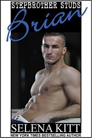 Stepbrother Studs Brian By Selena Kitt Goodreads