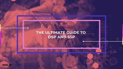 What Are DSP And SSP A Complete Guide VDO AI Blogs