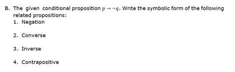 solved b the given conditional proposition p ~q write