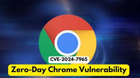 Poc Exploit Released For Cve 2024 7965 Zero Day Chrome Vulnerability Donna R