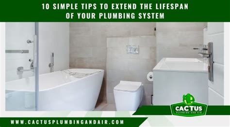 Extend The Lifespan Of Your Plumbing System Here 10 Tips