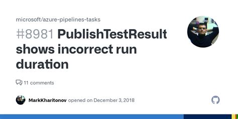 Publishtestresults Shows Incorrect Run Duration Issue Microsoft Azure Pipelines Tasks