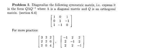 Solved Problem Diagonalize The Following Symmetric Chegg