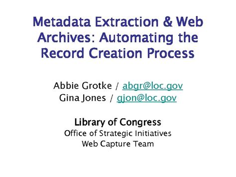 Metadata Extraction Web Archives Automating The Record