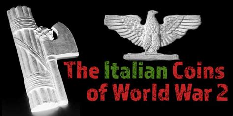 The Italian Coins Of World War 2