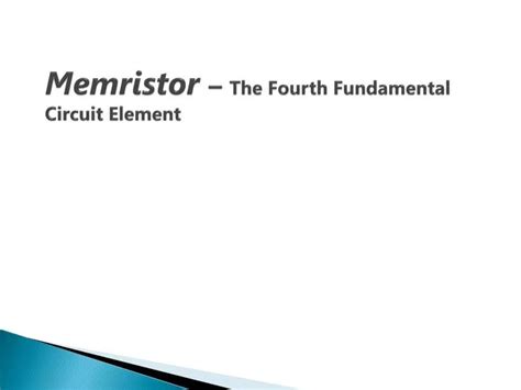 Ppt Memristor The Fourth Fundamental Circuit Element Powerpoint Presentation Id 6653172