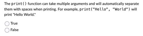 Solved The Print Function Can Take Multiple Arguments And Chegg Com