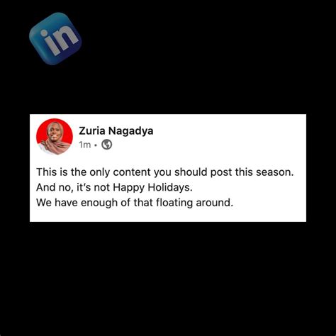 zuria nagadya on linkedin this is the only content you should post