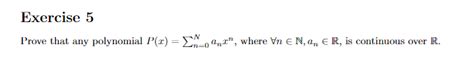 Solved Exercise Prove That Any Polynomial P X N Nanxn Chegg Com