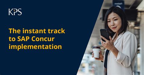 The Instant Track To Sap Concur Implementation Kps