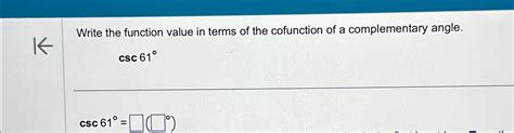 Solved Write The Function Value In Terms Of The Cofunction