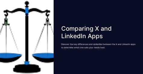 Comparing X And Linkedin Apps