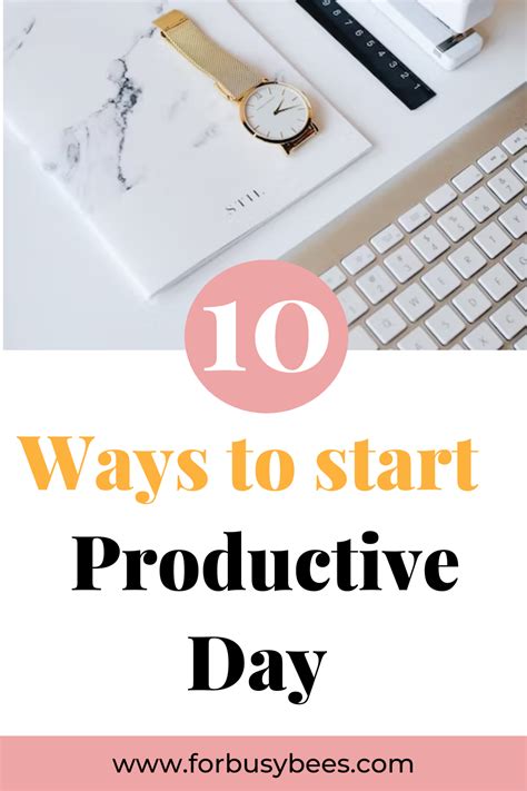 10 Things To Do To Have A Productive Day Work Organization