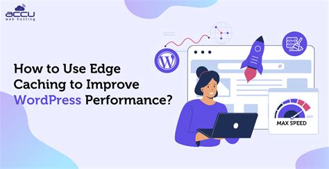 how to use edge caching to improve wordpress performance
