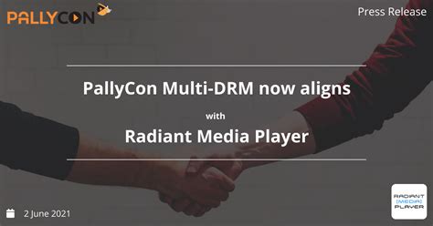 pallycon multi drm now aligns with radiant media player pallycon pr
