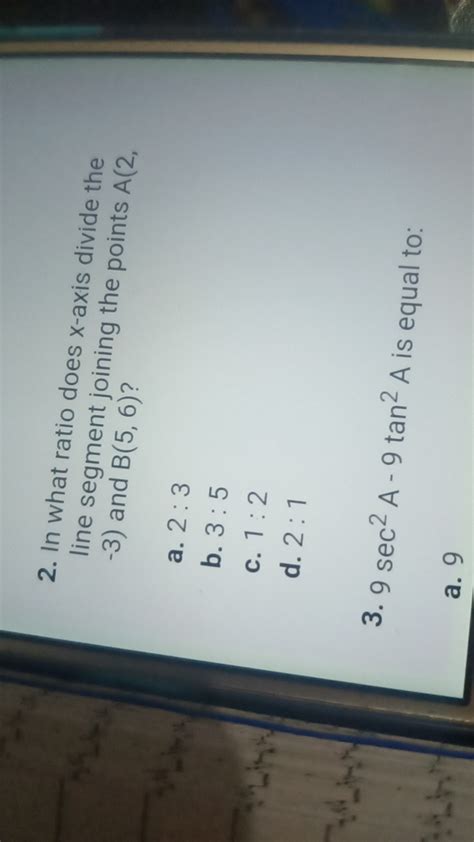 In What Ratio Does X Axis Divide The Line Segment Joining The Points A