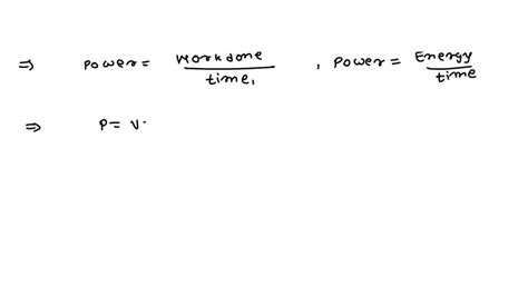 SOLVED Calculate The Work In Joules Done If 416 Watts Are Used For 5
